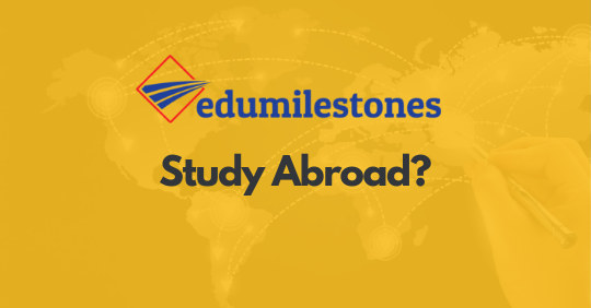Want to study abroad? Find out the best in 15 minutes |edumilestones