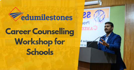career guidance workshop for school students -edumilestones
